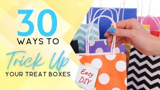 30 Ways To Trick Up Your Treat Boxes - Discount Party Supplies