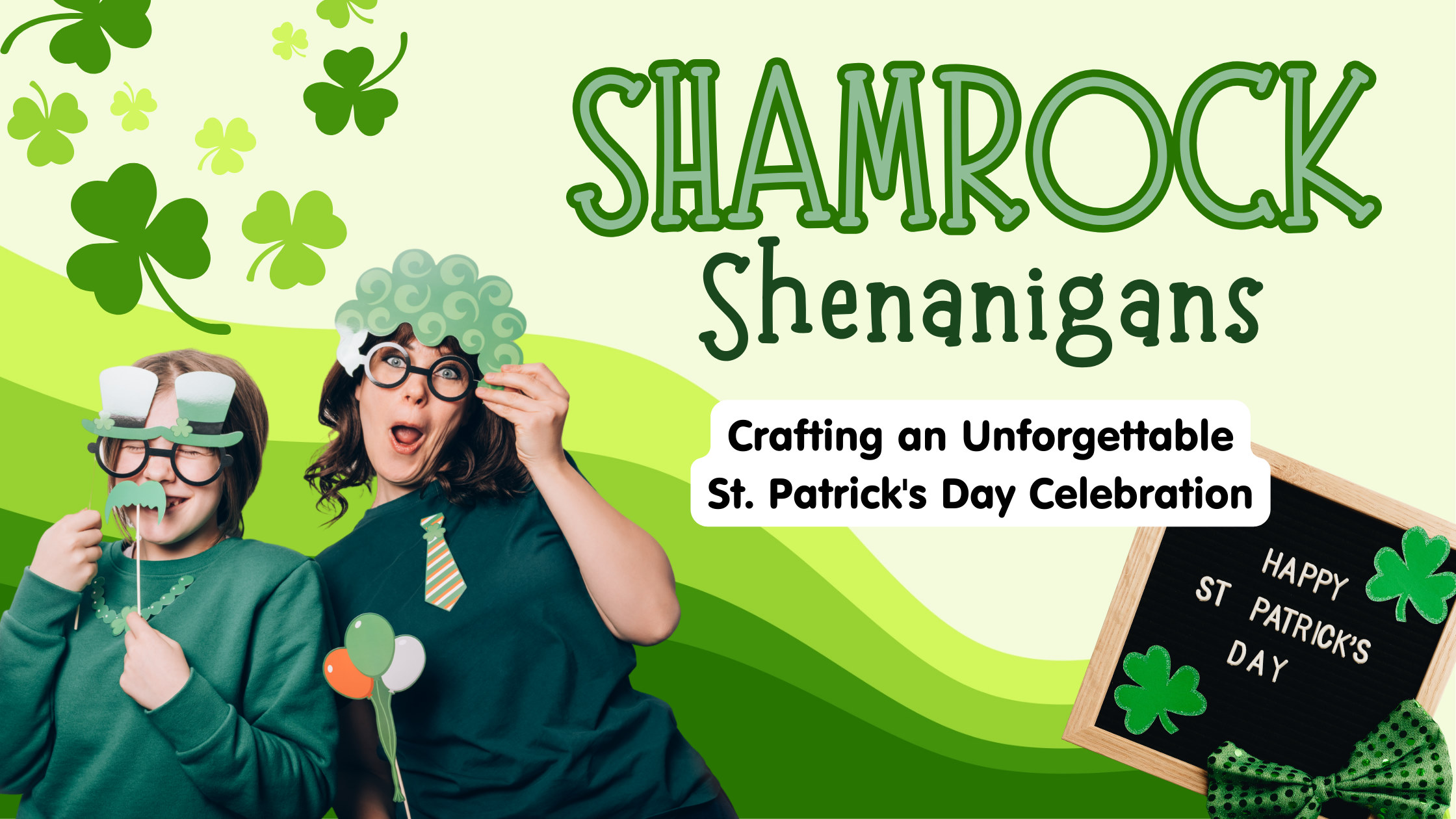 Shamrock Shenanigans: Crafting an Unforgettable St. Patrick's Day ...